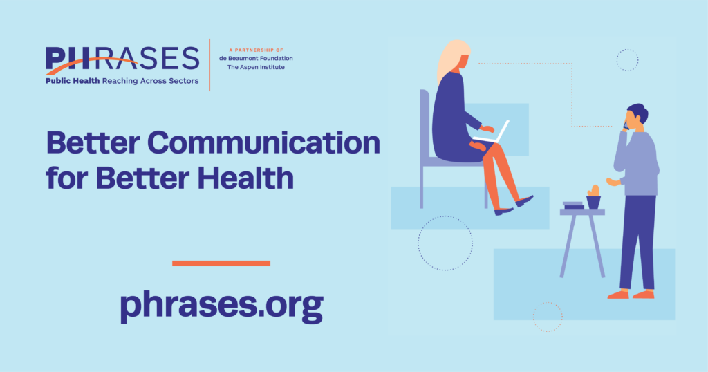 Strategic Messaging - PHRASES: Public Health Reaching Across Sectors Strategic Messaging - PHRASES: Public Health Reaching Across Sectors